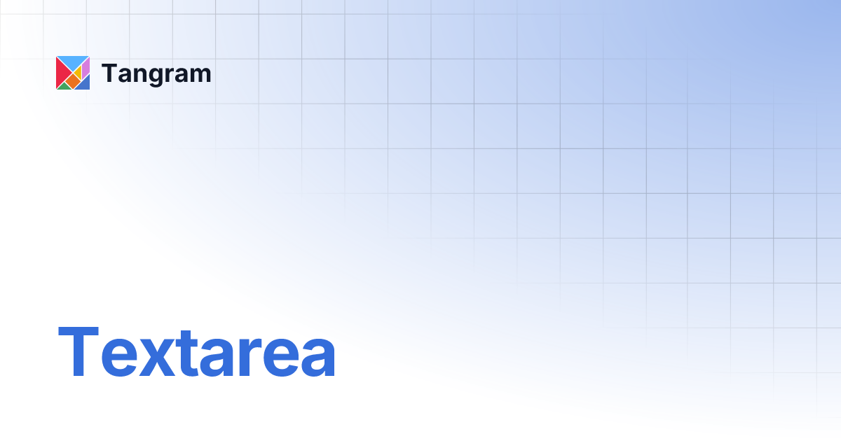 Textarea | Tangram Textarea | Tangram